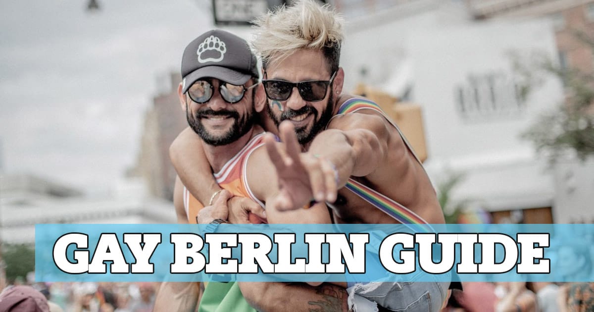 Guía Gay de Berlín 2024 - Bares, Discotecas, Fiestas, Eventos y Hoteles